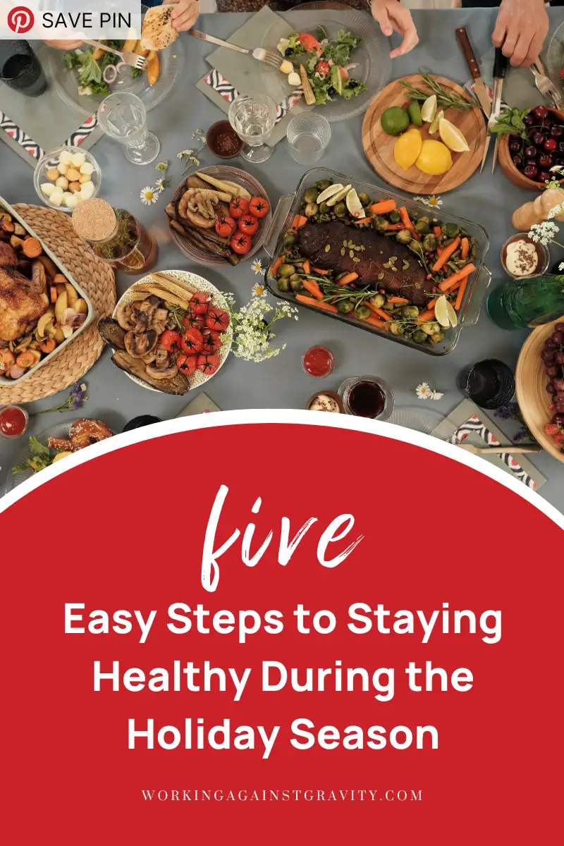 How to Stay Healthy During the Holiday Season: 5 Easy Steps - Working ...