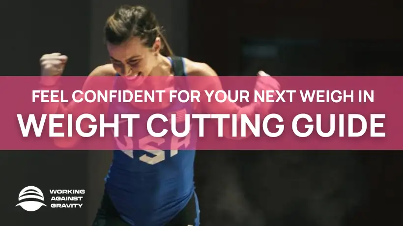 Weight Cutting Guide | Working Against Gravity