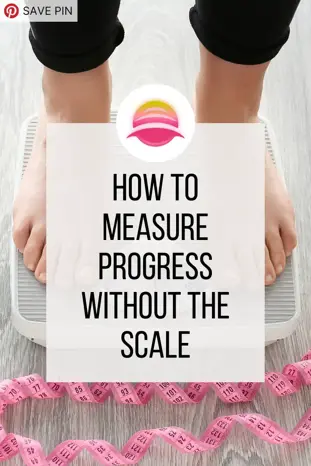 How to Measure Progress Without the Scale - Working Against Gravity